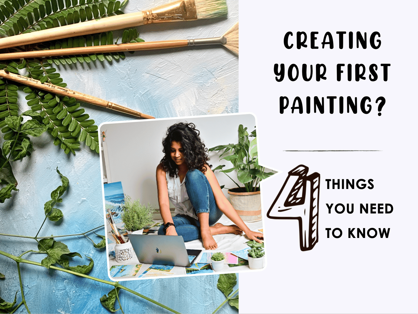 4 Things YOU Need to know before creating your FIRST painting ...